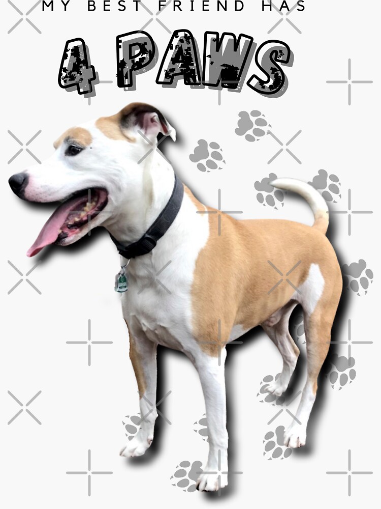 "My Best Friend Has 4 Paws Dog Lovers" Sticker by QuantumDesigns ...