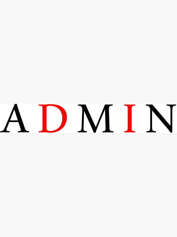 "ADMIN" Sticker by canenemanja | Redbubble