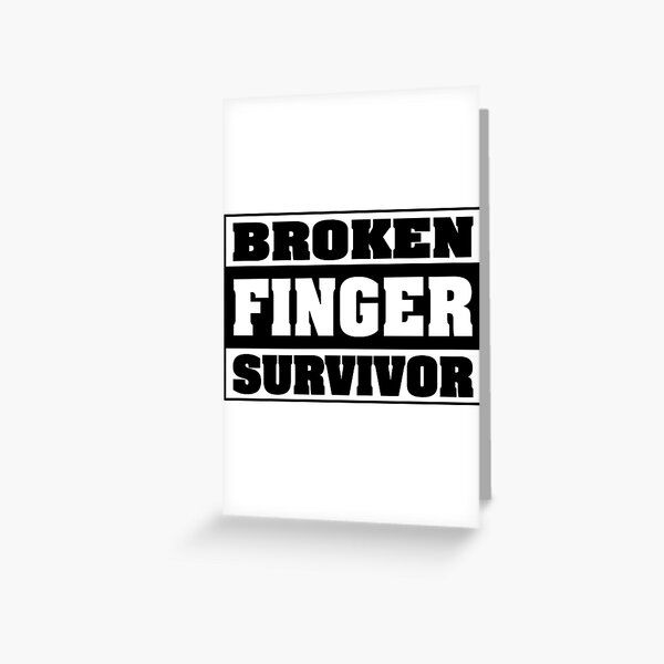 "Broken Finger Survivor Essential Sticker" Greeting Card for Sale by ...