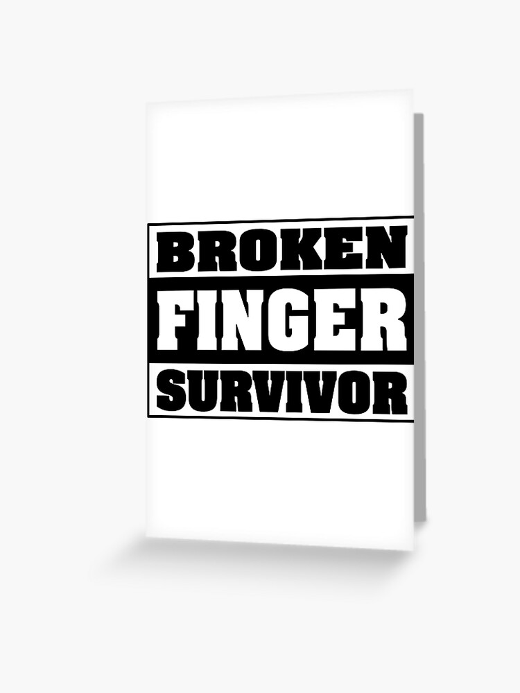 "Broken Finger Survivor Essential Sticker" Greeting Card for Sale by ...