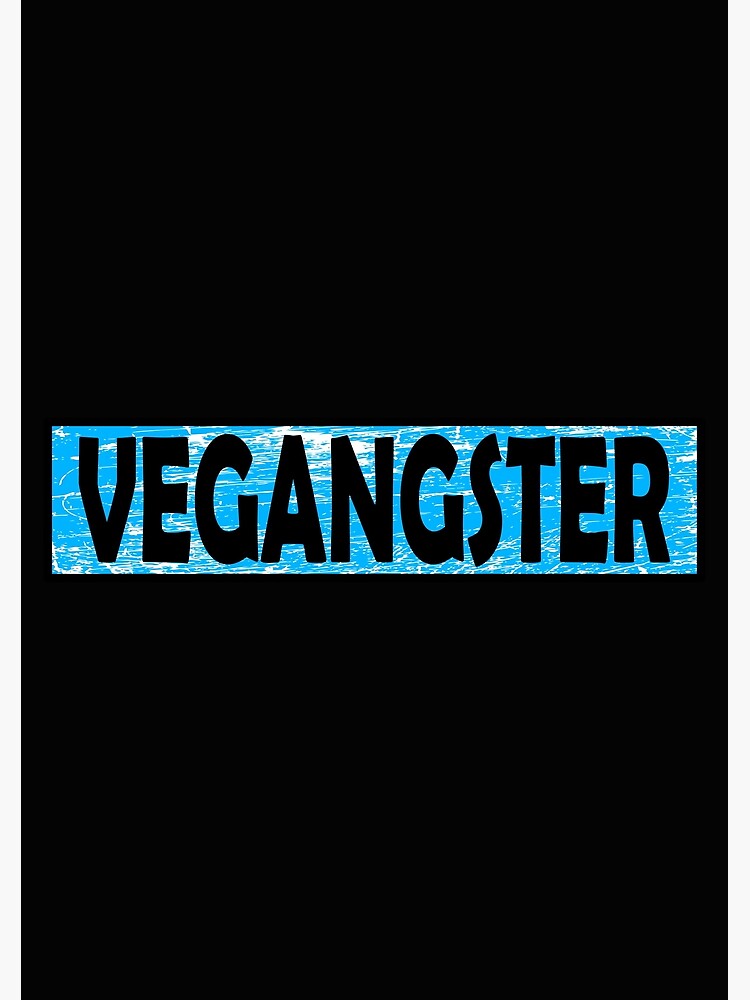 "Vegangster Essential Sticker" Poster for Sale by SW33TSP0T | Redbubble