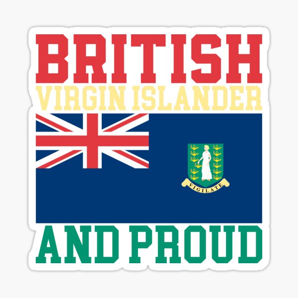 "BVIslander and Proud -Flag of the British Virgin Islands" Sticker by ...