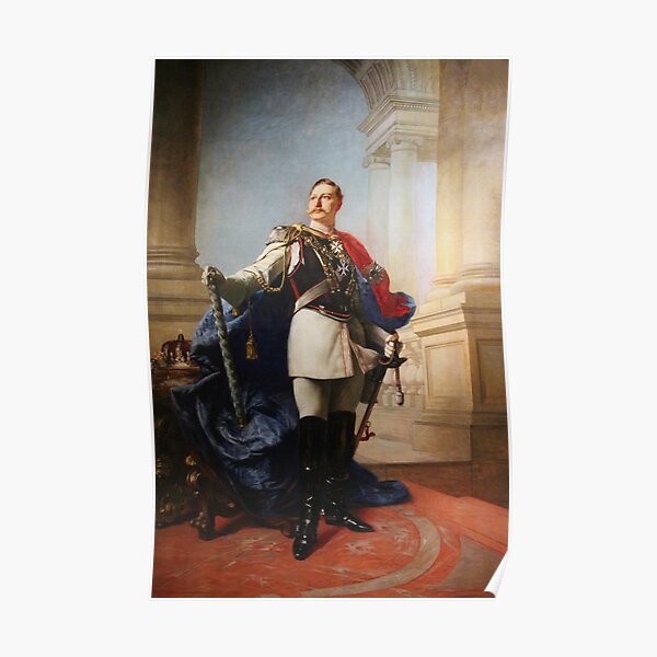 "Kaiser Wilhelm II - Max Koner" Poster by warishellstore | Redbubble