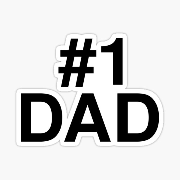 "number one dad, happy fathers day to the best dad ever" Sticker for ...