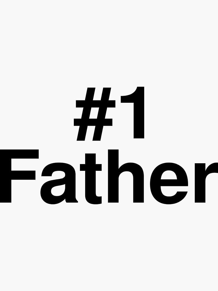 "number one father, happy fathers day to the best dad ever" Sticker by ...