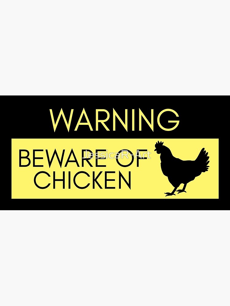 "Warning - Beware Of Chicken" Poster for Sale by JessicaR-Art | Redbubble