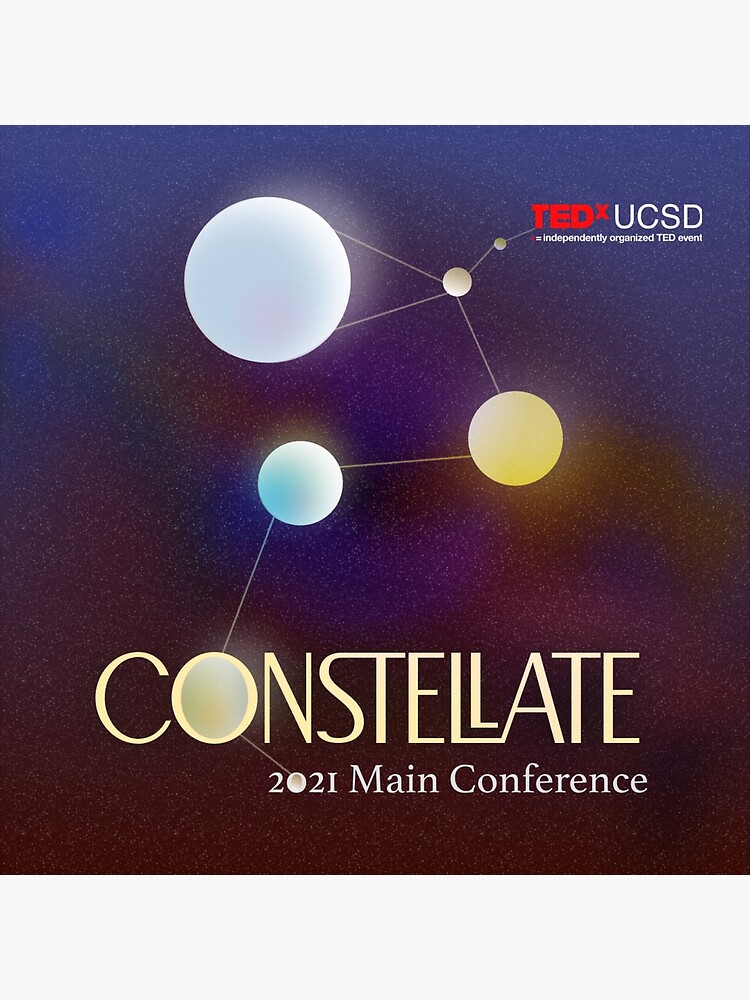 "Constellate 2021 TEDxUCSD" Poster for Sale by TedxUCSD | Redbubble