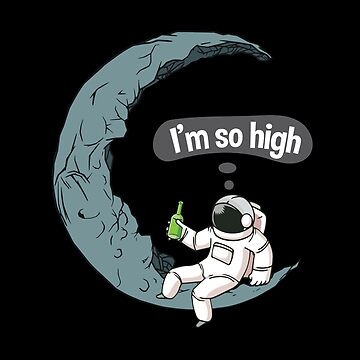 "I Am So High | Funny Drunk Astronaut" Sticker for Sale by artado ...