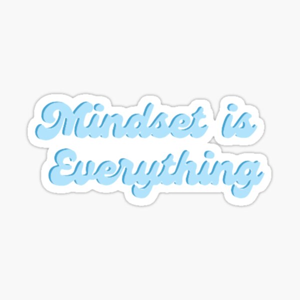 "Mindset is Everything Blue" Sticker for Sale by sabriinam | Redbubble