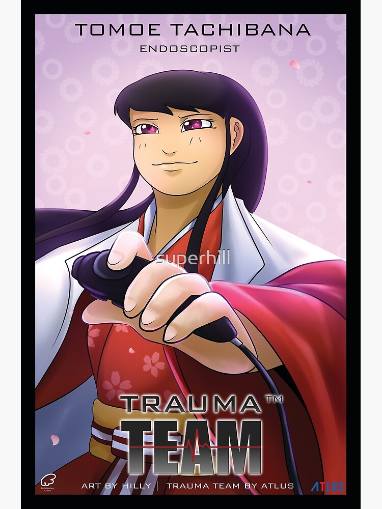 "Trauma Team: Tomoe Tachibana [Endoscopist Feature]" Poster for Sale by ...