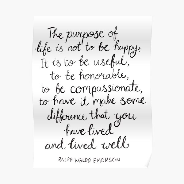 "Inspirational Quote - Purpose of Life, Emerson" Poster for Sale by ...