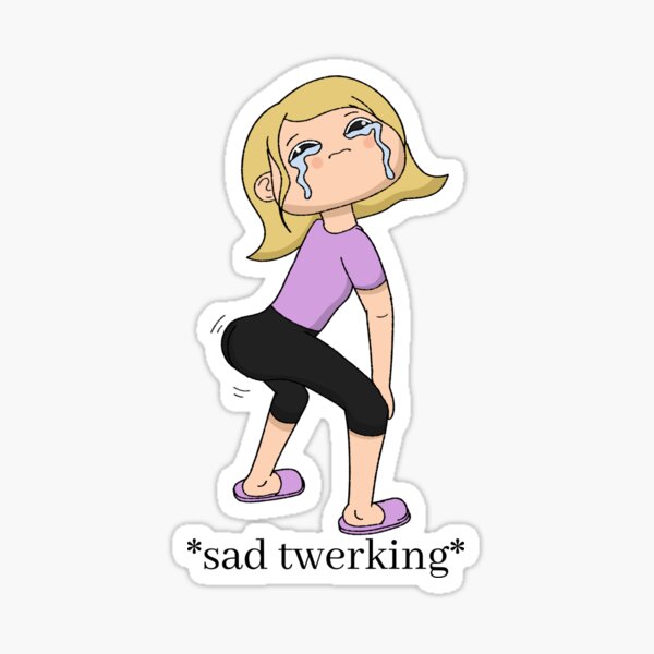 "Sad Twerking" Sticker for Sale by Junabels | Redbubble