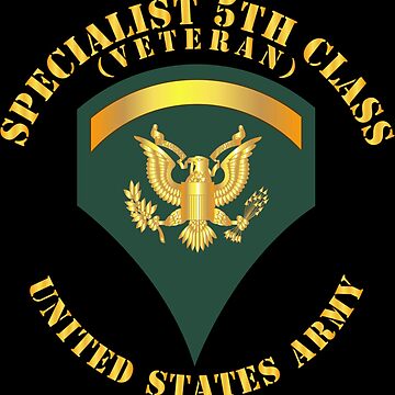 "Army - Specialist 5th Class - SP5 - Veteran" Sticker for Sale by ...