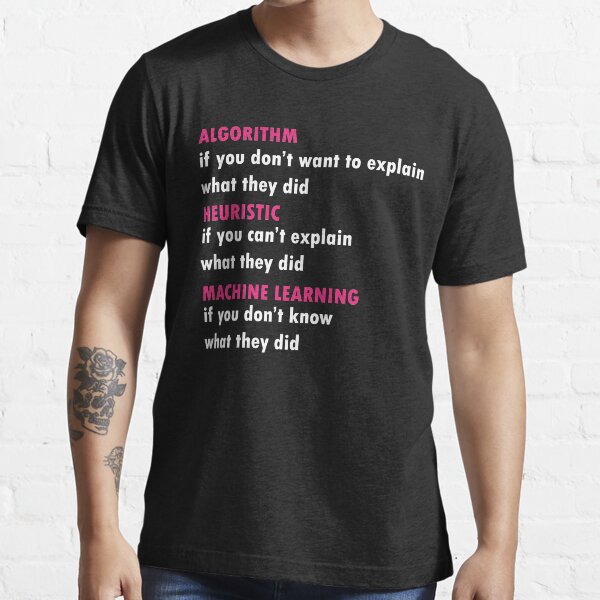 "Algorithm Heuristic Machine Learning" T-shirt for Sale by ...
