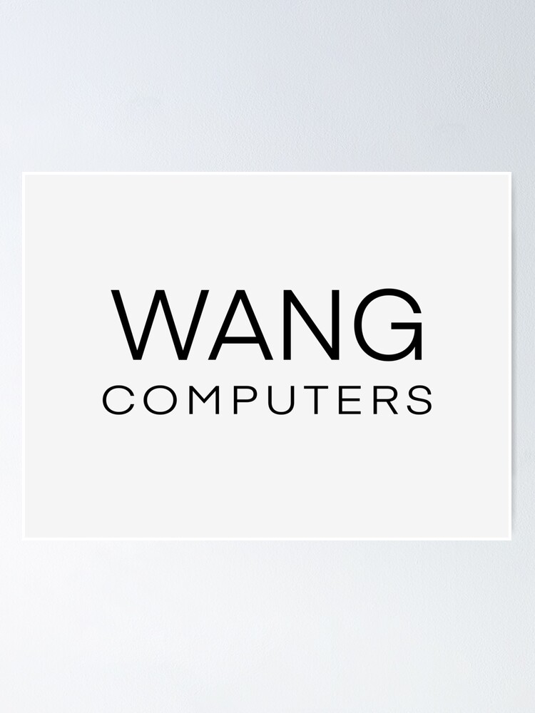 "Wang Computers" Poster by thebcarts | Redbubble