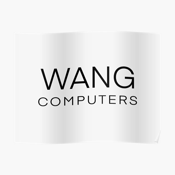 Wang Computers Poster By Thebcarts Redbubble