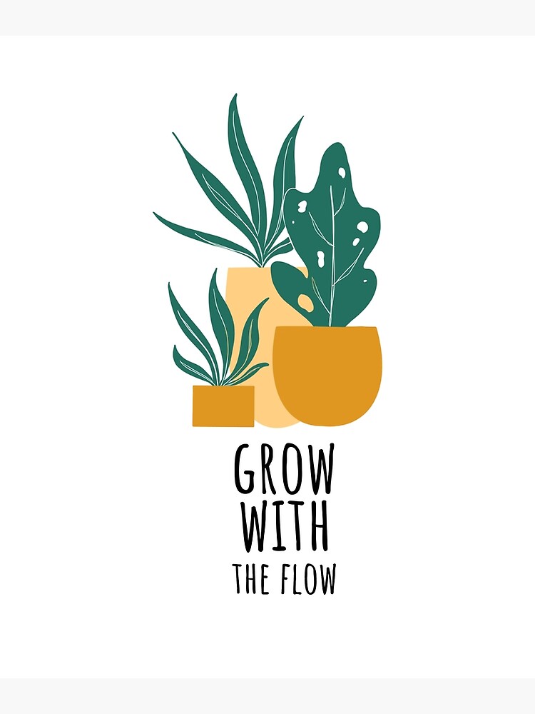 "Grow with the Flow - Nature Motivational Message" Art Print by SLGA ...
