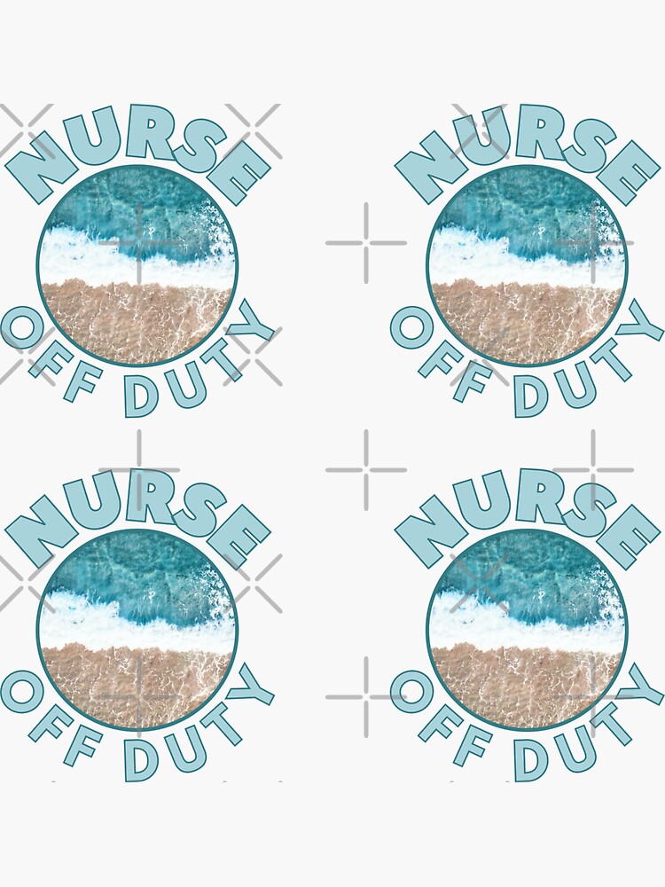 "Nurse Off Duty" Sticker for Sale by HinsonCreations | Redbubble