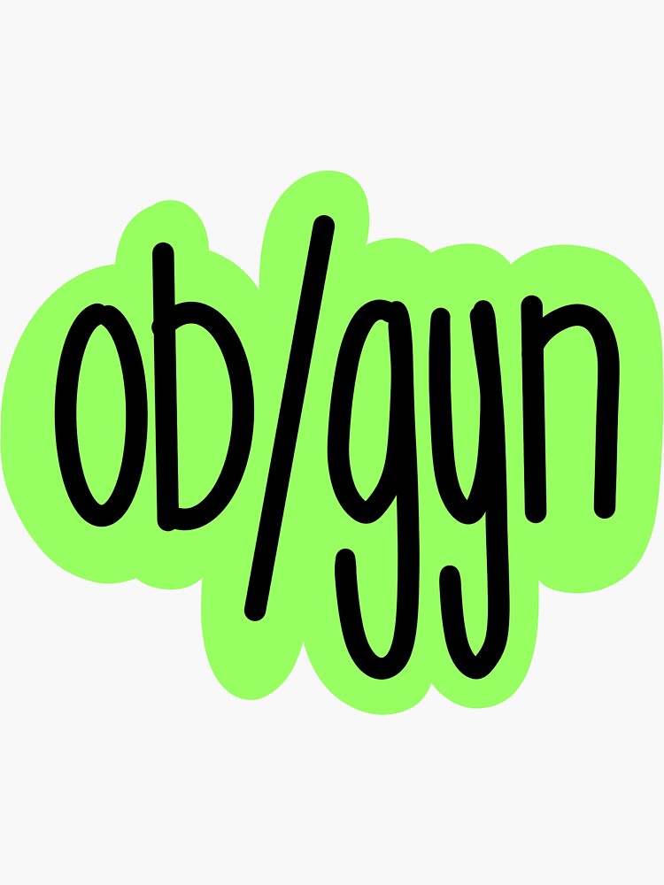 "OB/GYN" Sticker for Sale by sophibranch | Redbubble