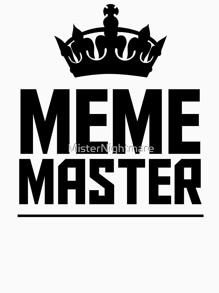 "Meme Master" T-shirt for Sale by MisterNightmare | Redbubble | master ...