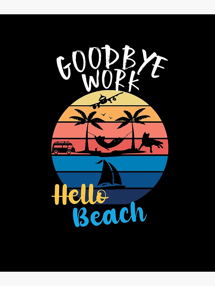 "Goodbye work Hello beach , Funny Teacher , Teacher Off Duty, School's ...