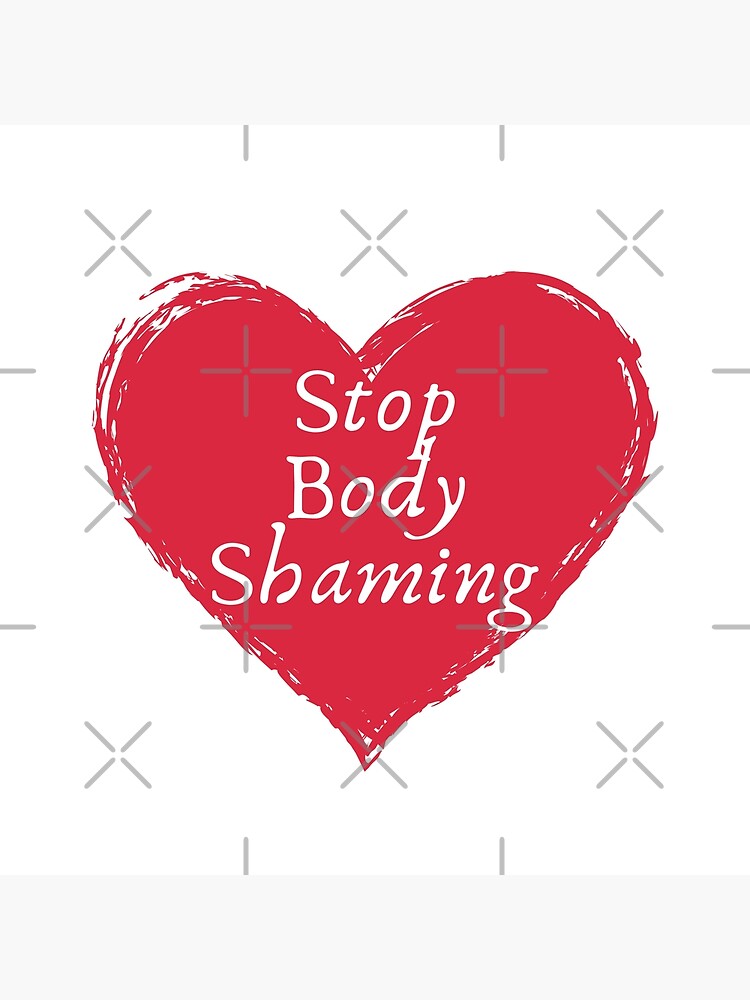 "Stop Body Shaming - Body Positivity Design" Poster by PetitePeche ...