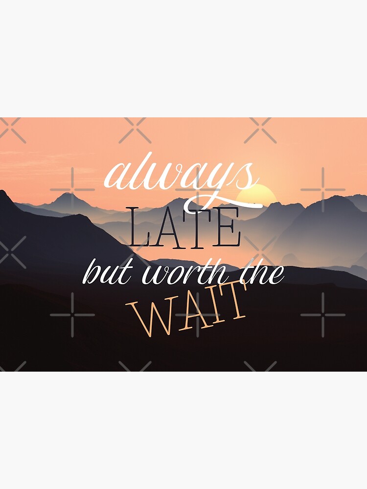 "Always late but - funny motivational quotes about life - motivational ...