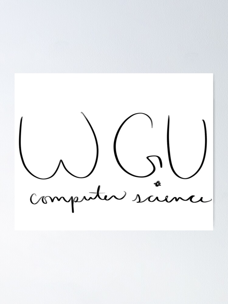 "Computer Science WGU" Poster for Sale by Pixibliss21 | Redbubble