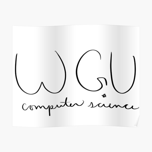 "Computer Science WGU" Poster for Sale by Pixibliss21 | Redbubble
