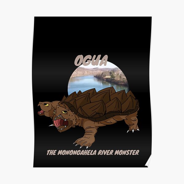 "Ogua, The Monongahela River Monster" Poster for Sale by CleverCryptid ...
