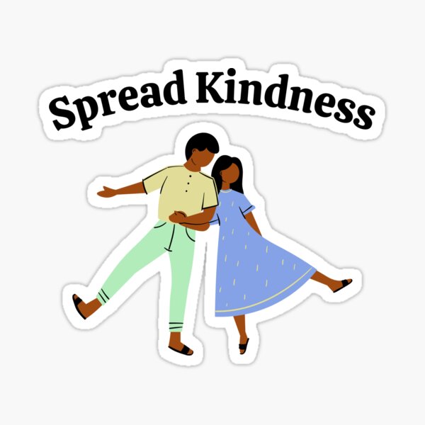 "Spread Kindness " Sticker by Larastyleco | Redbubble