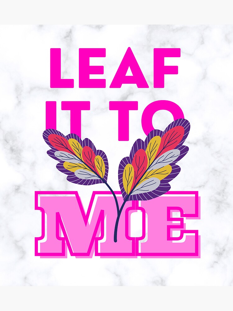 "leaf it to me" Sticker by ludamc32011 | Redbubble