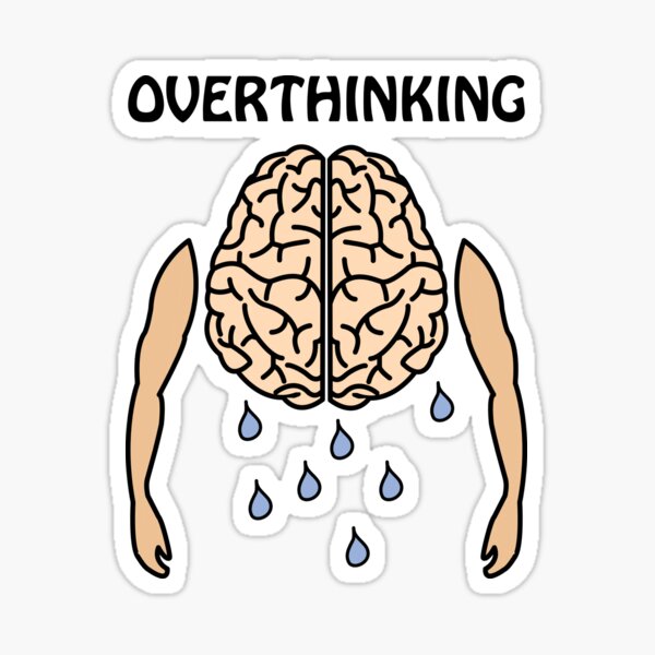 "Overthinking" Sticker by danielgg58 | Redbubble