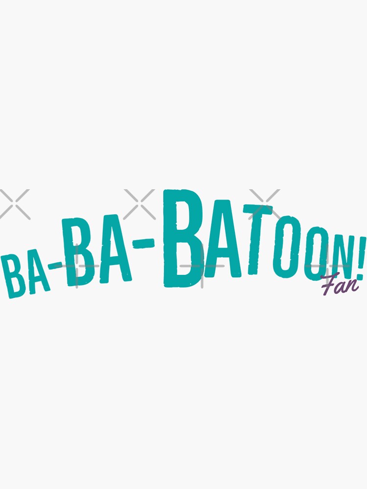 "Ba-Ba-Batoon!" Sticker for Sale by Global-Calming | Redbubble