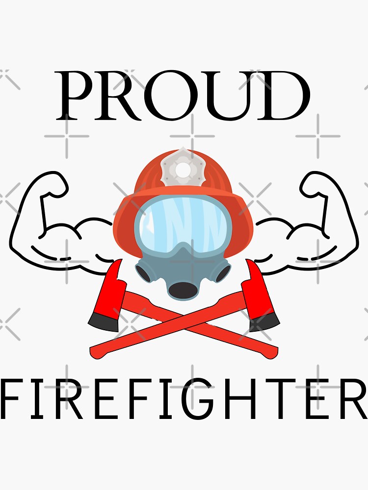 "Proud Firefighter - An essential for all firefighters " Sticker by Sam ...