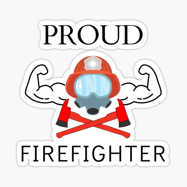 "Proud Firefighter - An essential for all firefighters " Sticker by Sam ...