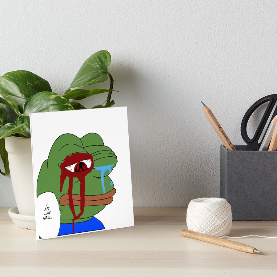 "Pepe the frog I am in hell, meme" Art Board Print for Sale by Alex-62 ...