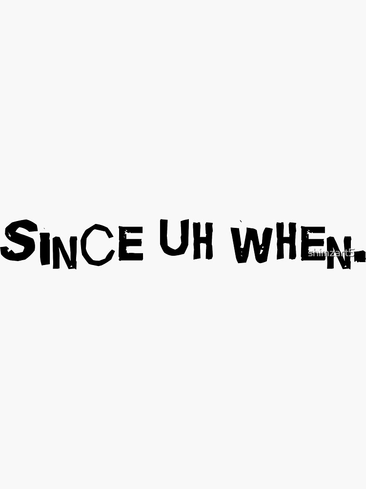 "Since uh when. Chris Hemsworth quote" Sticker for Sale by shimizu-art ...