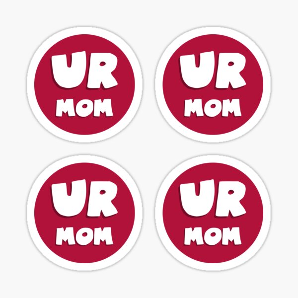 Ur Mom Text Gifts & Merchandise | Redbubble