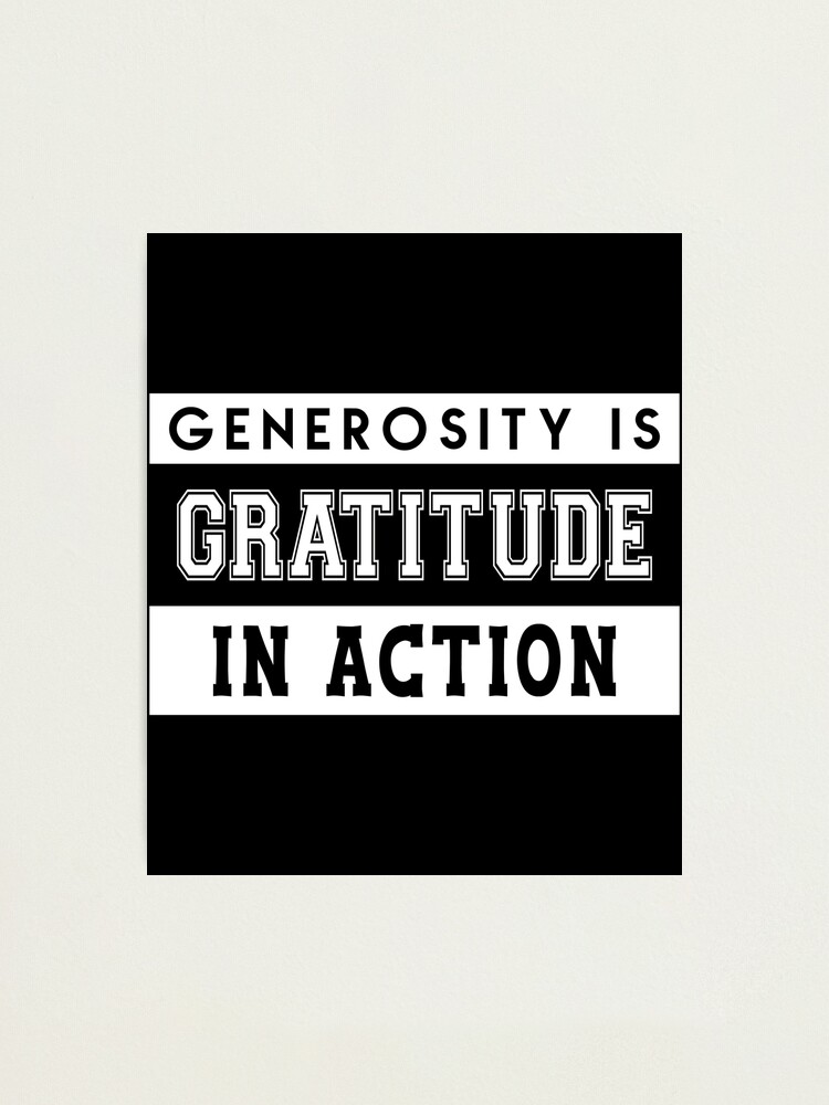 Lámina fotográfica «Camiseta con cita motivacional La generosidad es ...