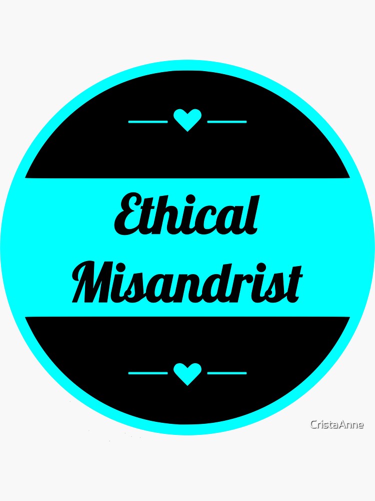 "Ethical Misandrist Gear" Sticker for Sale by CristaAnne | Redbubble