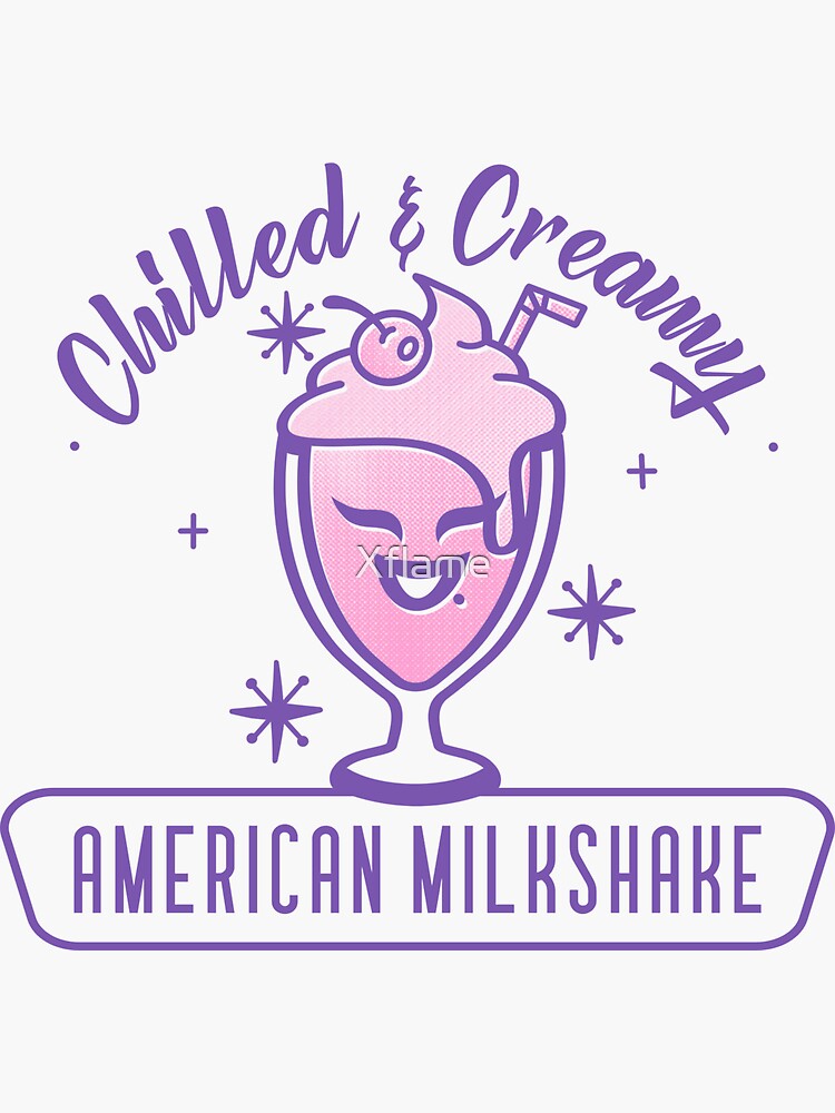 "Chilled And Creamy American Milkshake" Sticker for Sale by Xflame ...