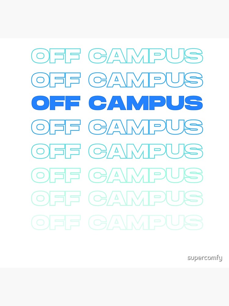"OFF CAMPUS" Poster by supercomfy | Redbubble