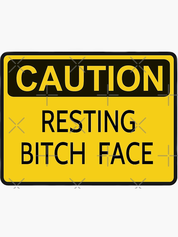 "Resting Bitch Face" Sticker for Sale by katietruppo | Redbubble