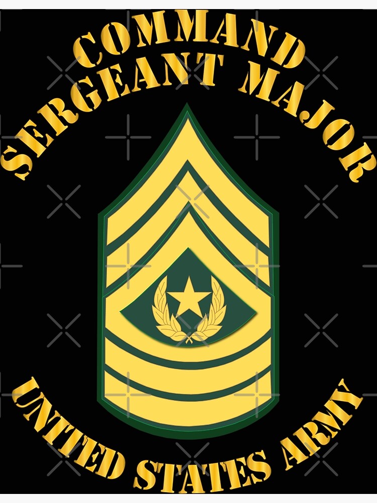 "Army - Enlisted - CSM - Command Sgt Major - Std" Poster by twix123844 ...