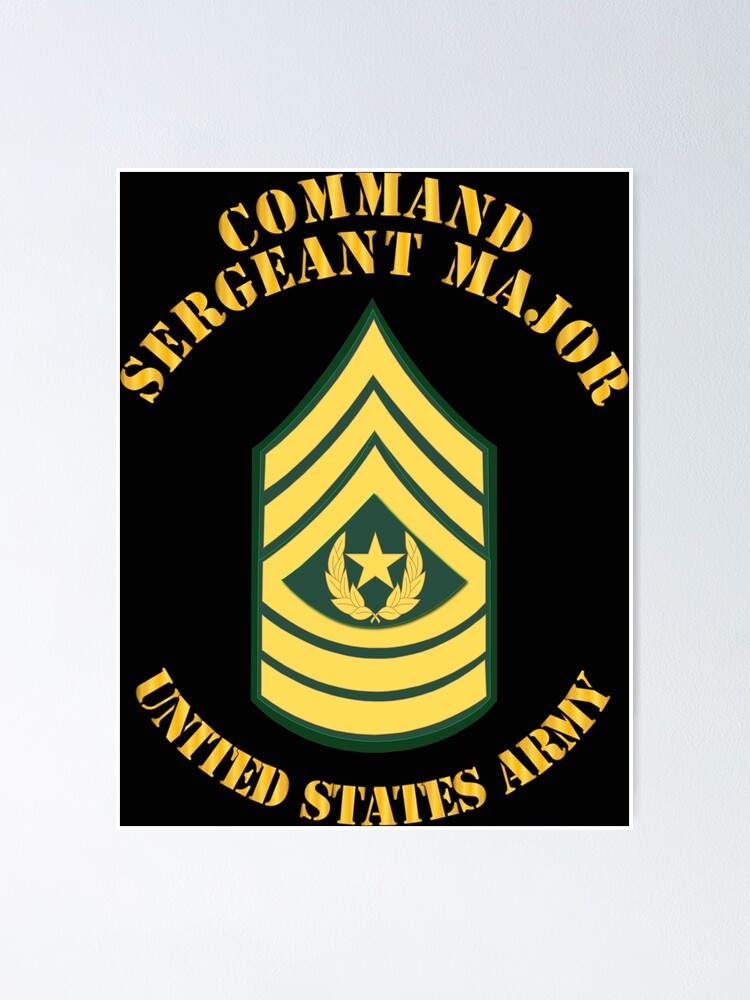 "Army - Enlisted - CSM - Command Sgt Major - Std" Poster by twix123844 ...