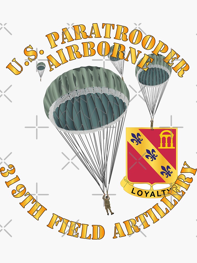 "Army - US Paratrooper - 319th Field Artillery DUI" Sticker for Sale by ...