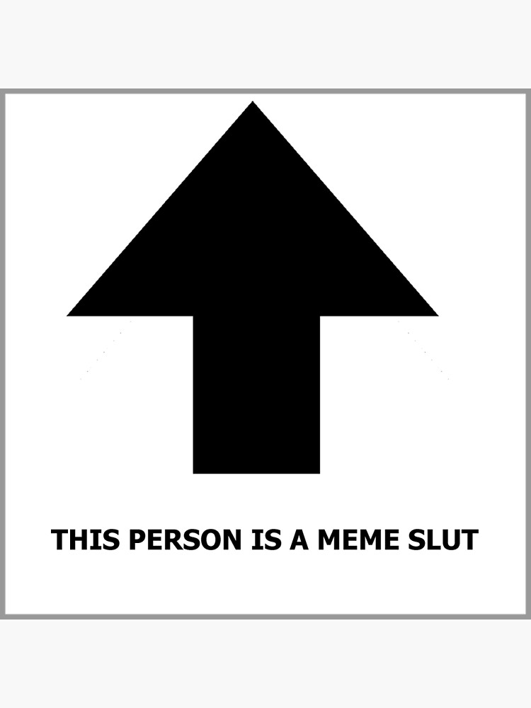 Póster «Memes - Esta persona es una MEME SLUT» de legendofXD | Redbubble