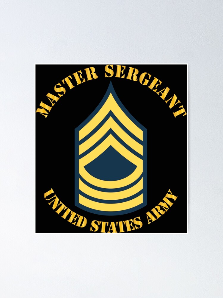 "Army - Enlisted - MSG - Master Sergeant - Blue" Poster by twix123844 ...