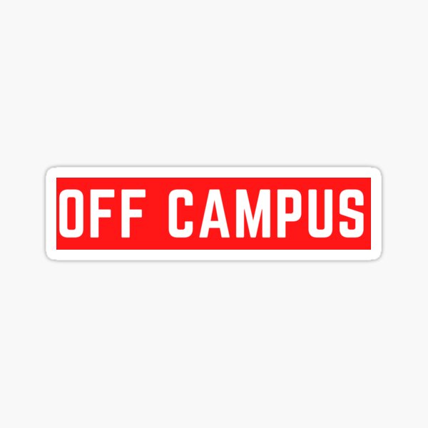 "off campus" Sticker for Sale by GANDHImathi | Redbubble
